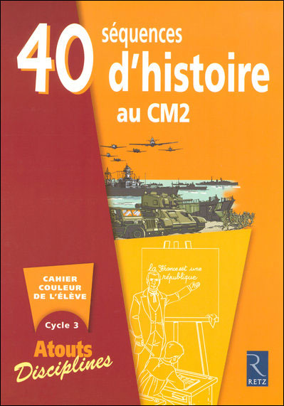 40 séquences d'histoire au CM2 - broché - François Fontaine, Christian ...