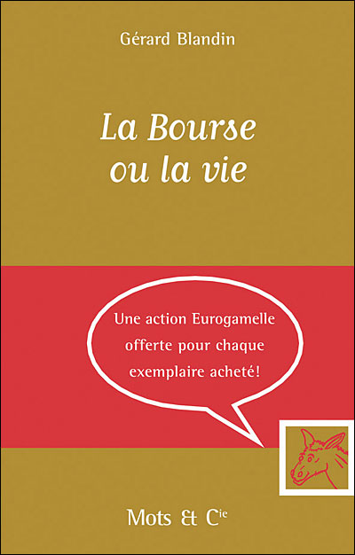 La bourse ou la vie - broché - Gérard Blandin - Achat Livre | fnac