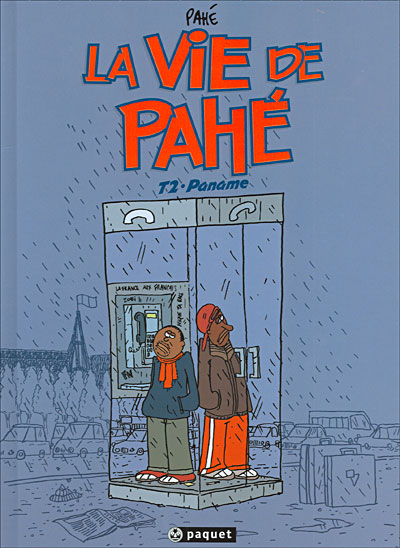La vie de Pahé - Tome 2 - Paname - Pahé - cartonné - Achat Livre | fnac