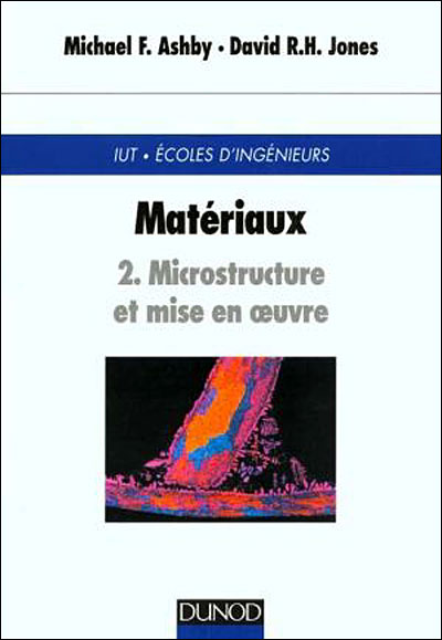 Microstructure et mise en oeuvre Matériaux Tome 2 - Inconnus - Achat ...