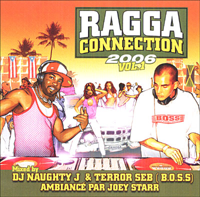 Ragga connection 2006 - Dj Terror Seb - DJ Naughty J - CD album - Achat ...
