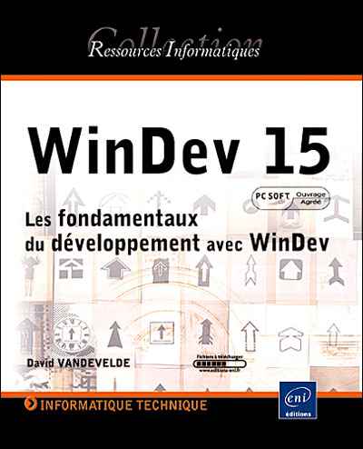 Windev 15 Les fondamentaux du développement avec WinDev (agréé par PC ...