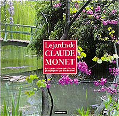 Le jardin de Claude Monet - Charles Prost - Achat Livre | fnac