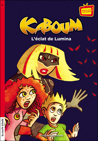 La brigade des sentinelles - Tome 4 - Kaboum l eclat de lumina serie ...