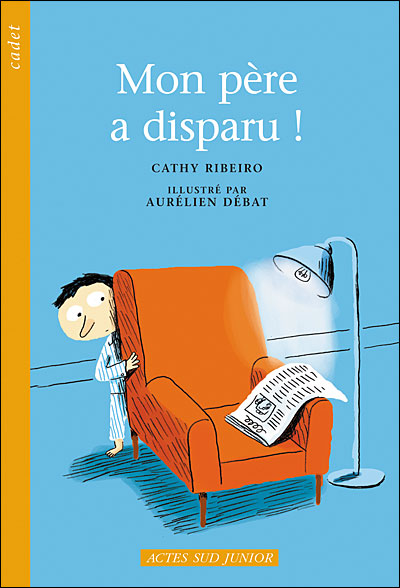 Mon père a disparu ! - broché - Cathy Ribeiro - Achat Livre | fnac