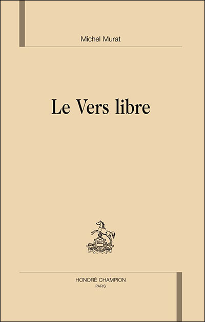 Le vers libre - relié - Michel Murat - Achat Livre | fnac