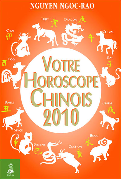 Votre horoscope chinois 2010 Tous les signes - broché - Ngoc Rao Nguyen ...