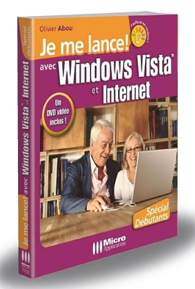 Je me lance avec Windows Vista et Internet Edition speciale Livre avec un DVD - Livre DVD-ROM ...