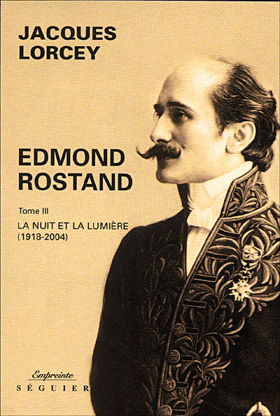 Edmond Rostand Tome 3 - broché - Jacques Lorcey - Achat Livre | fnac