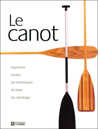 Canot appr techn base canotage Apprenez toutes les techniques de base ...
