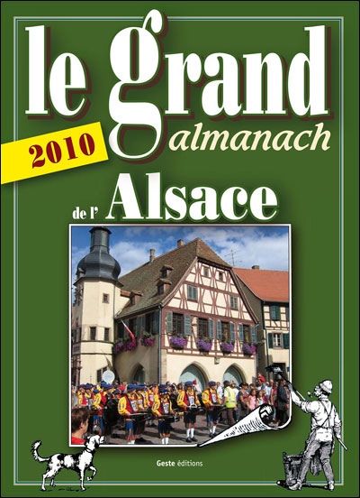 Grand almanach de l'Alsace 2010 Edition 2010 - broché - Collectif ...