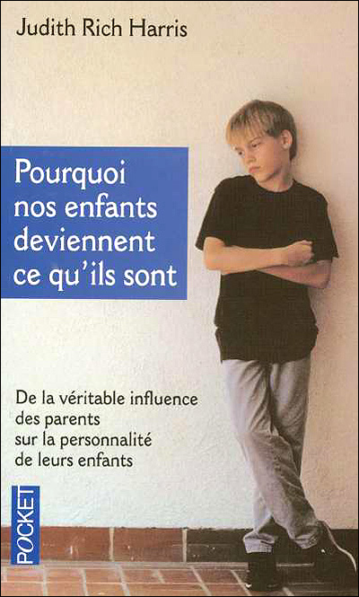 Pourquoi nos enfants deviennent ce qu'ils sont ? De la véritable ... Pourquoi nos enfants deviennent ce qu'ils sont ? De la véritable ...