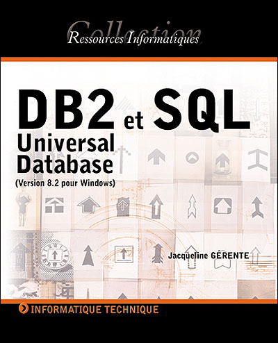 DB2 universal database et SQL version 8.2 pour Windows - broché - J. Gerente - Achat Livre | fnac
