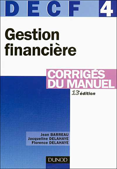 Gestion financière DECF épreuve n°4 Corrigés du manuel - broché - Jean ...