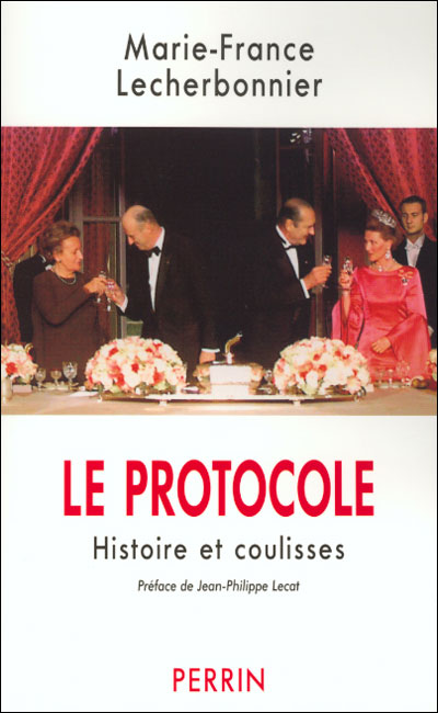 Le protocole Histoires et coulisses - broché - Marie-France ...