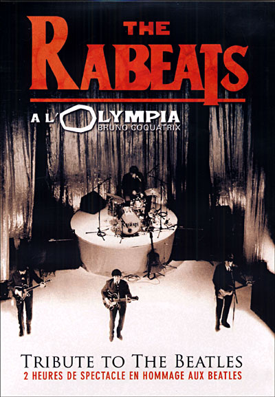 The Rabeats à l'Olympia - Tribute to the Beatles - DVD Zone 2 - Achat ...