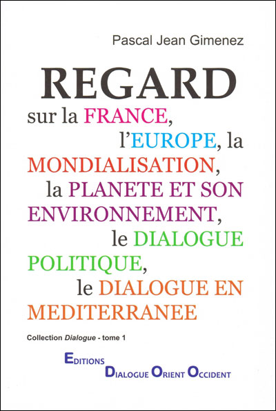 Regard sur la France, l'Europe, la mondialisation, la planète et son ...