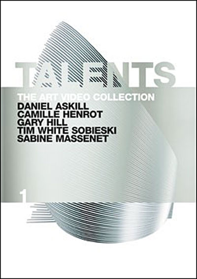 Talents - Volume 1 - Daniel Askill, Camille Henrot, Gary Hill, Tim ...