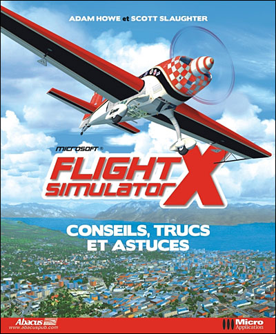 Flight simulator X Trucs, astuces et voyages - broché - Collectif ...