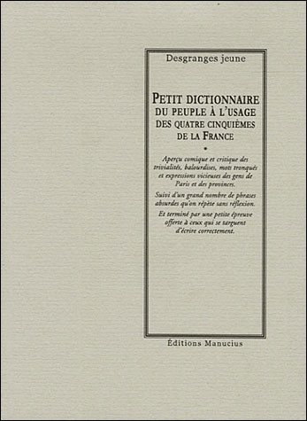 PETIT DICTIONNAIRE DU PEUPLE A L'USAGE DES 4/5e DE LA F - broché - Jean ...