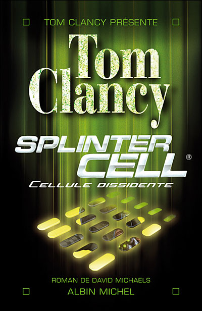 Splinter cell Cellule dissidente - broché - David Michaels, Jean ...