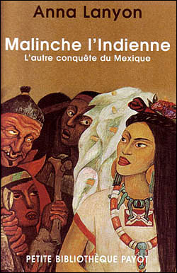 Malinche l'Indienne L'autre conquête du Mexique - Poche - Anna Lanyon ...
