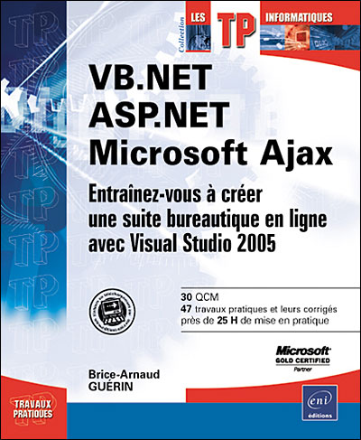 VB.NET, ASP.NET, Microsoft Ajax Entraînez-vous à créer une suite bureautique en ligne avec ...