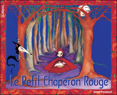 Le petit Chaperon Rouge conte Provençal version française Conte ...