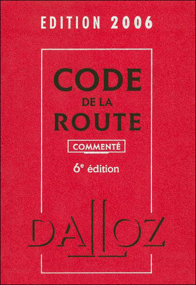 Code de la route commenté Edition 2006 - relié - Collectif - Achat ...