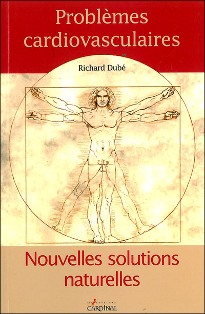 Problèmes cardiovasculaires Nouvelles solutions naturelles - broché ...