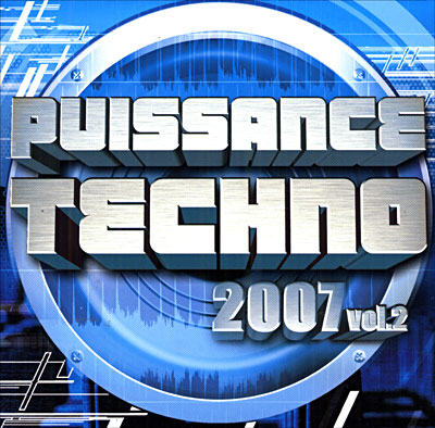 Puissance Techno 2007 volume 2 - Compilation techno - CD album - Achat ...