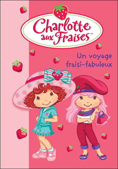 Charlotte aux fraises - Tome 13 - Un voyage fraisi-fabuleux - Collectif ...
