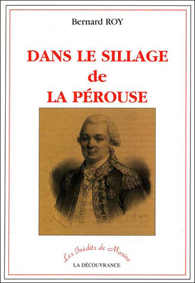 Dans le sillage de La Pérouse - broché - Béatrice Roy - Achat Livre | fnac