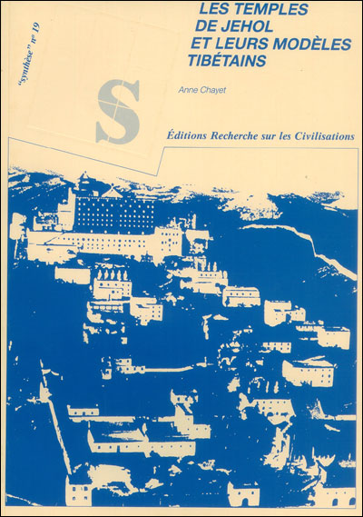 Les Temples de Jehol et leurs modèles tibétains - Anne Chayet - Achat ...