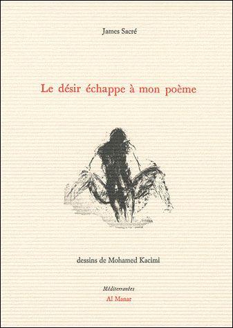 Le désir échappe à mon poème - broché - James Sacré - Achat Livre | fnac