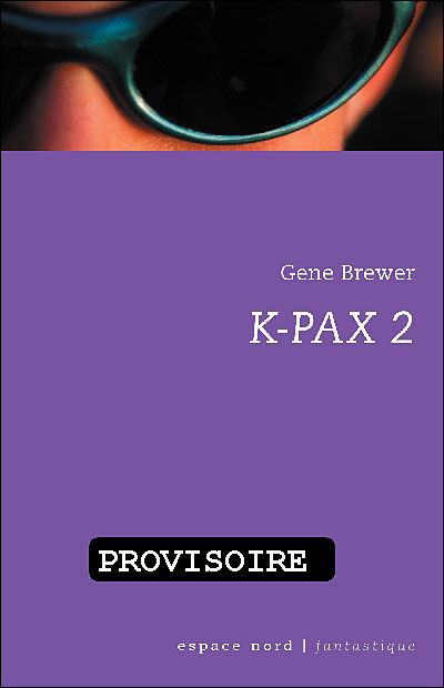 K-pax - Tome 2 - K-pax - Gene Brewer - Poche - Achat Livre | fnac