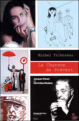 La chanson de Prévert - broché - Michel Trihoreau - Achat Livre | fnac
