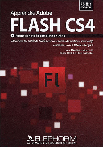 Apprendre Flash CS4 : Formation Flash DVD-Rom Tutorial seul - Texte lu (CD) - Damien Laurent ...