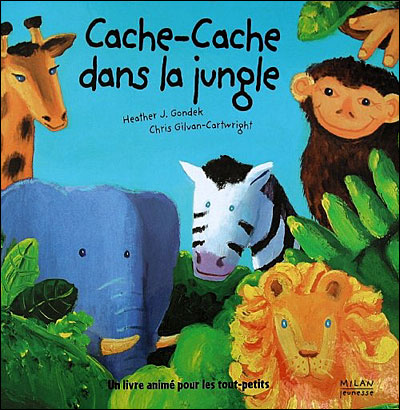 Cache cache dans la jungle - cartonné - Heather J. Gondek, Chris Gilvan ...