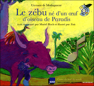 Le zebu ne d'un oeuf d'oiseau de paradis Un conte de madagascar - Livre ...