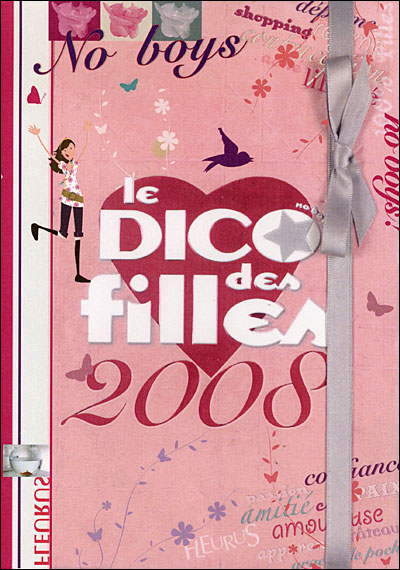Dico des filles 2008 (+ extrait de la bd des filles) Edition 2008 ...