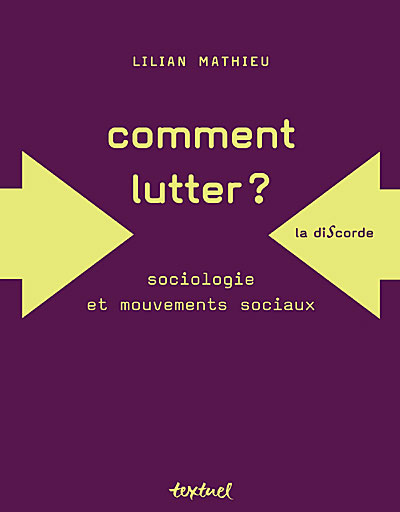 Comment lutter ? Sociologie et mouvements sociaux - broché - Lilian ...