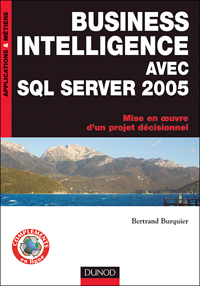 Business intelligence avec SQL server 2005 Mise en oeuvre d'un projet ...