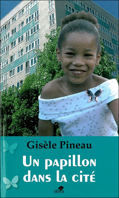 Un papillon dans la cité - Gisèle Pineau - Achat Livre | fnac