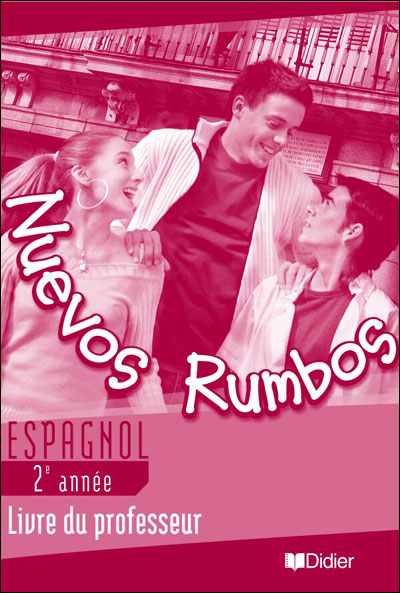 Nuevos Rumbos 2e année LV2 - Guide pédagogique Nuevos Rumbos 3e LV2 ...