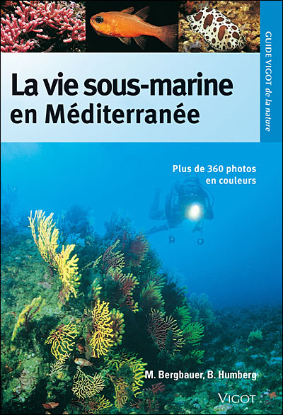 Guide Vigot de la faune et de la flore sous-marines de la Méditerranée - broché - Francis ...