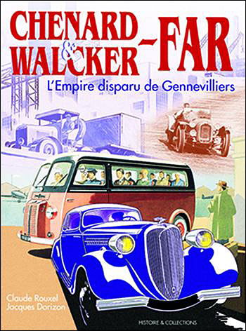 Chenard et Walcker Far l'empire disparu de Gennevilliers - Jacques ...
