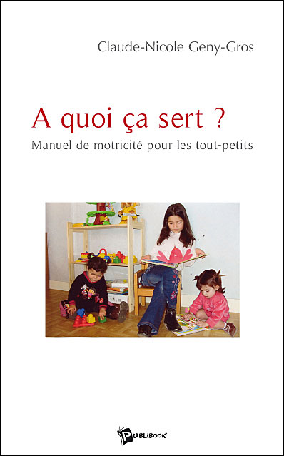 A quoi ça sert ? - broché - C.N. Geny-Gros - Achat Livre | fnac