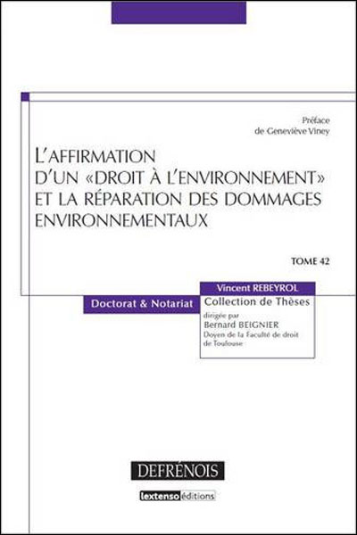L'affirmation d'un droit à l'environnement et la réparation des ...
