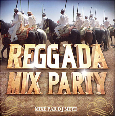 Reggada mix party - DJ Meyd - Compilation Raï - CD album - Achat & prix ...